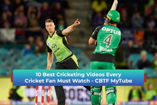10 Best Cricketing Videos Every Cricket Fan Must Watch | CBTF MyTube ...